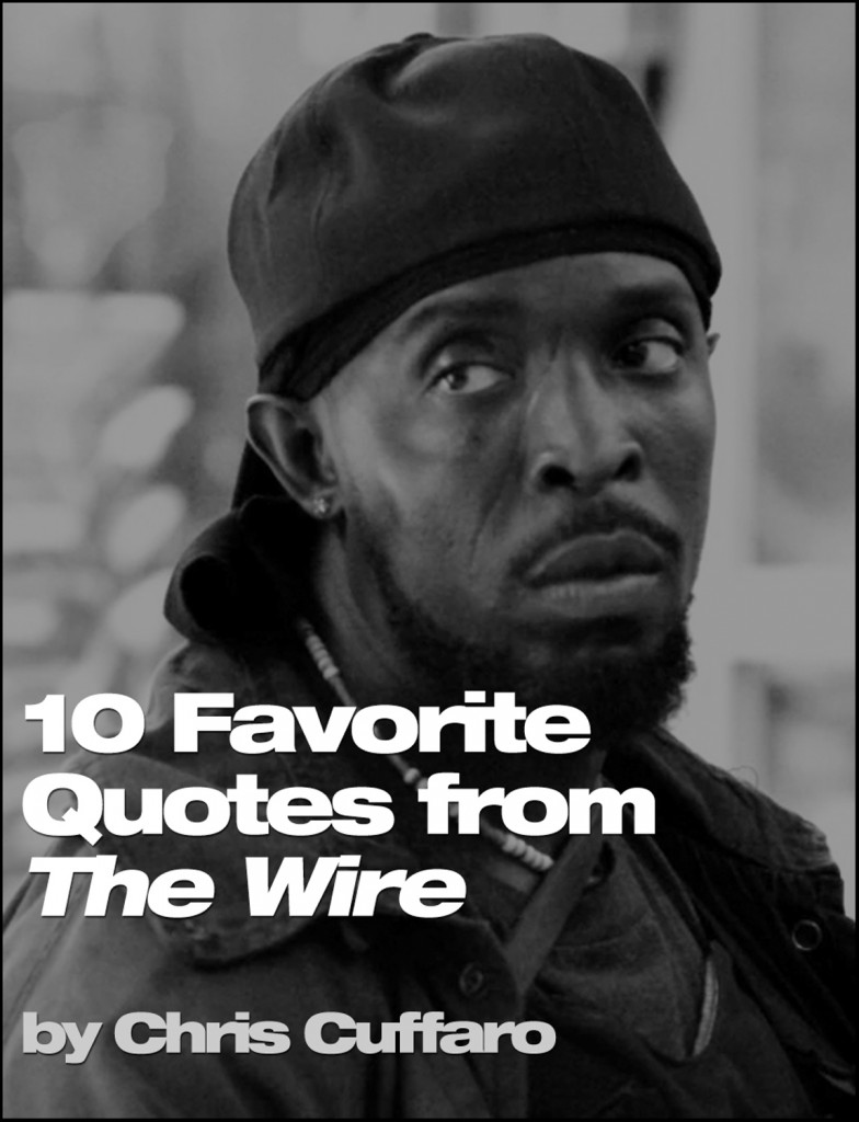 10 Favorite Quotes From The Wire – CuffaroPhoto